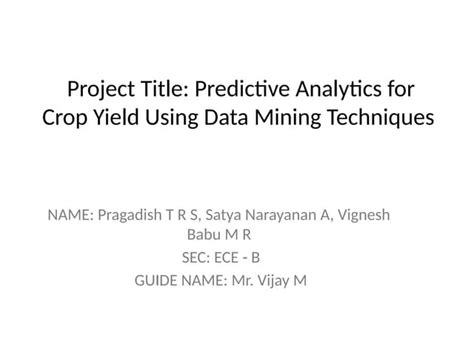 Zeroth Review Predictive Analytics For Crop Yield Using Data Mining Techniques Pptx
