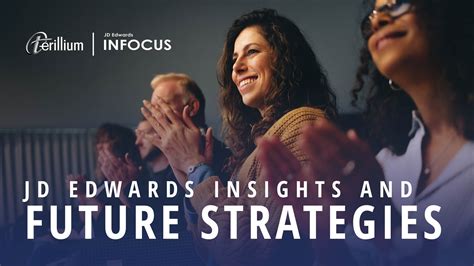 Infocus Recap Jd Edwards Insights And Future Strategies Terillium