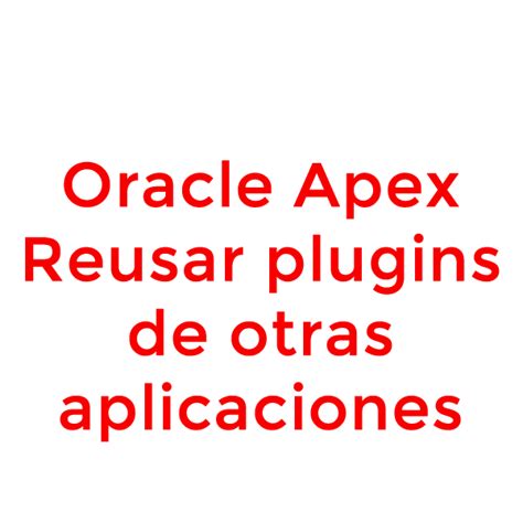 Oracle Apex Packaged Applications Oracle Apex En Español