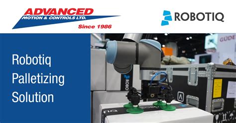 The Robotiq Palletizing Advanced Motion And Controls Ltd