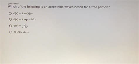 Solved Question 9 Which Of The Following Is An Acceptable