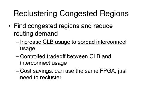 Ppt Congestion Driven Re Clustering For Low Cost Fpgas Powerpoint