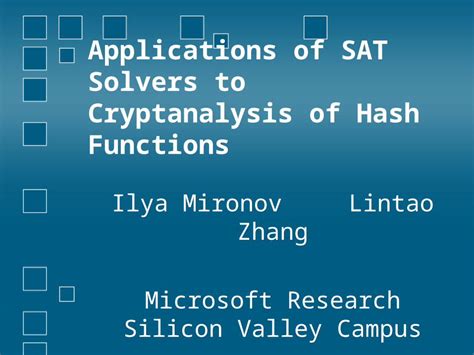 Ppt Applications Of Sat Solvers To Cryptanalysis Of Hash Functions Ilya Mironov Lintao Zhang