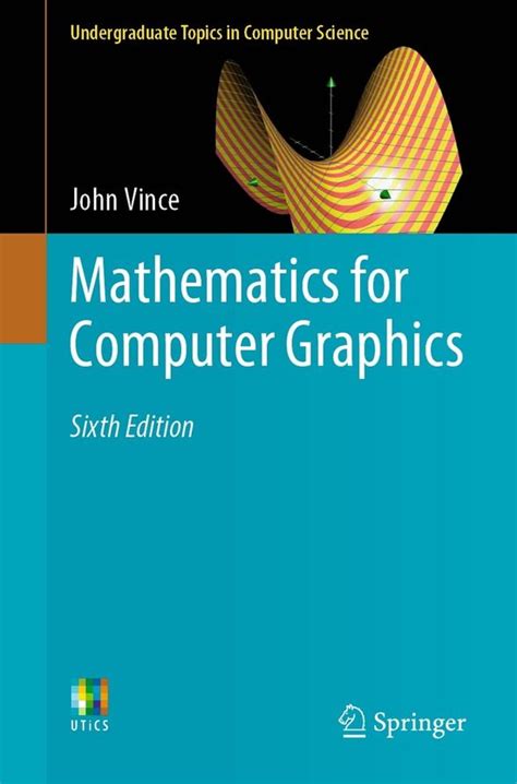 Undergraduate Topics In Computer Science Mathematics For Computer Graphics Ebook