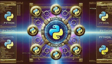 Asyncio Tasks Managing Concurrent Operations