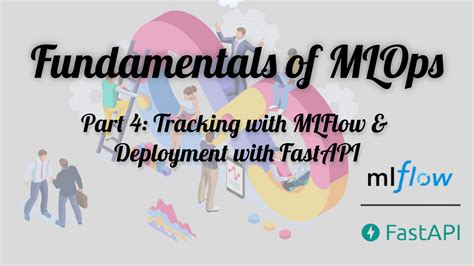 Model Tracking With Mlflow And Deployment With Fastapi Analytics Vidhya