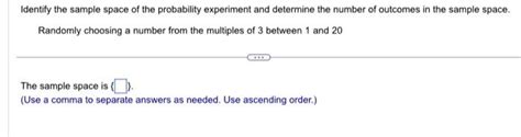 Solved Identify The Sample Space Of The Probability Chegg