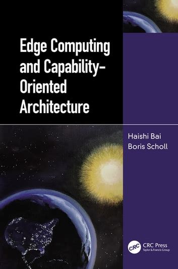 edge computing and capability oriented architecture ebook by haishi bai