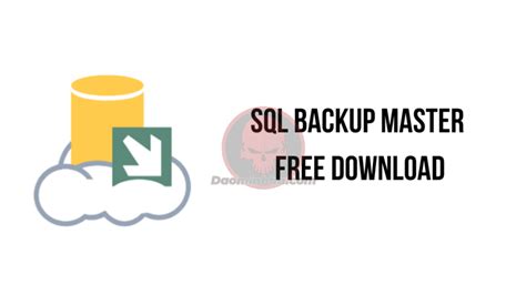 Tải Phần Mềm Sql Backup Master Siêu Mượt Không Lỗi