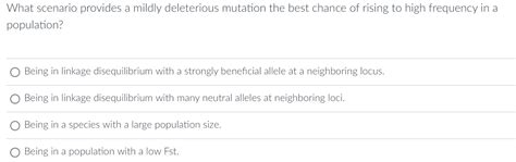What Scenario Provides A Mildly Deleterious Mutation Chegg Com