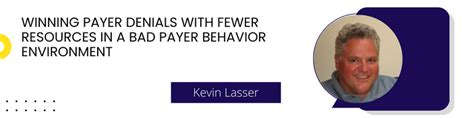 Winning Payer Denials With Fewer Resources In A Bad Payer Behavior