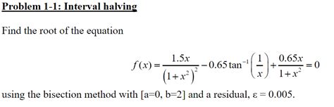Solved Problem 1 1 Interval Halving Find The Root Of The