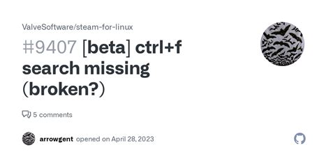 Beta Ctrlf Search Missing Broken · Issue 9407 · Valvesoftwaresteam For Linux · Github