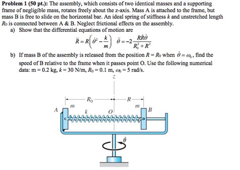 Solved The Assembly Which Consists Of Two Identical Masses