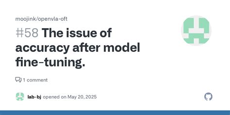 The Issue Of Accuracy After Model Fine Tuning · Issue 58 · Moojink