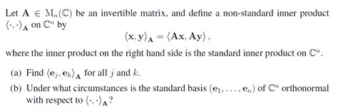solved let a e mn c be an invertible matrix and define a