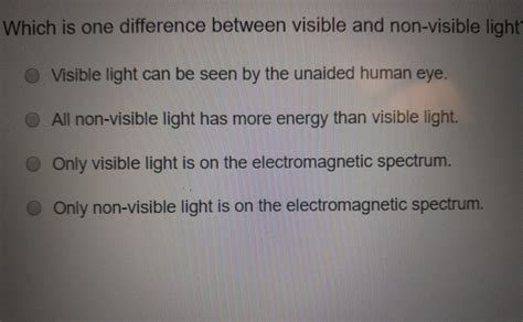 Solved Which is one difference between visible and | Chegg.com