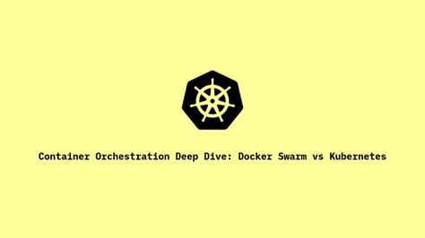 Docker Swarm Vs Kubernetes A Deep Technical Analysis Cicube