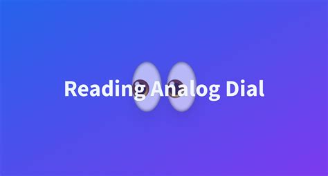 Reading Analog Dial A Hugging Face Space By Synanthropic Reading Analog Dial A Hugging Face Space By Synanthropic