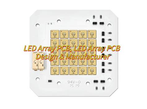Led Array Pcb Led Array Pcb Design And Manufacturer Pcb And Mcpcb Best