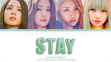 Blackpink Stay Lyrics Color Coded Lyrics Youtube