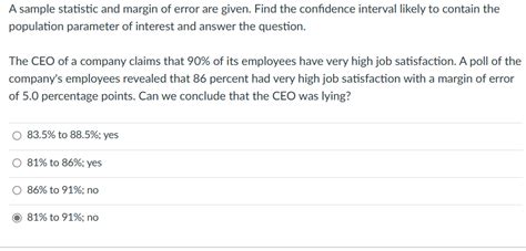 Solved A Sample Statistic And Margin Of Error Are Given