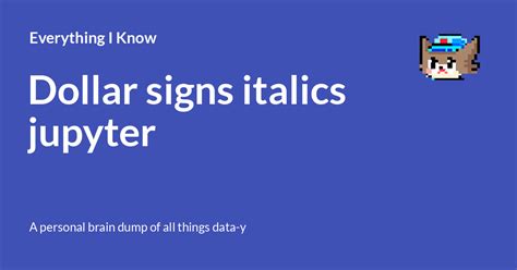 Fixing Dollar Signs And Italic Text In Dataframes And Jupyter Notebooks Everything I Know