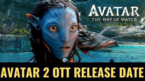 Avatar 2 Ott Release Date Ott Platform Rights And Subscription Charges