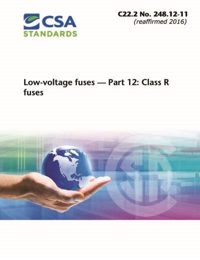 Csa C22 2 No 248 12 2011 C22 2 No 248 12 11 Low Voltage Fuses Part 12 Class R Fuses