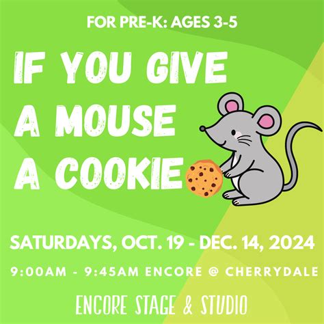 Pre K Ages 3 5 If You Give A Mouse A Cookie Class 1 Of 8 Encore Stage Studio