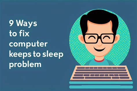 9 Ways To Fix Computer Keeps Going To Sleep Problem