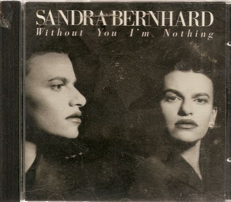 Cd Without You Im Nothing Sandra Bernhard Cds