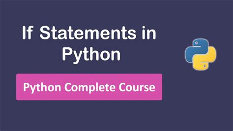 Learn If Statement In Python If Statements Python Youtube