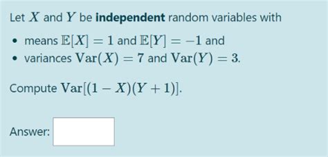 Solved Let X And Y Be Independent Random Variables With