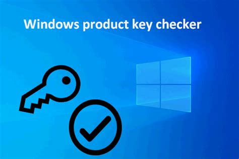 Use Windows Key Checker To Check Your Product Key MiniTool