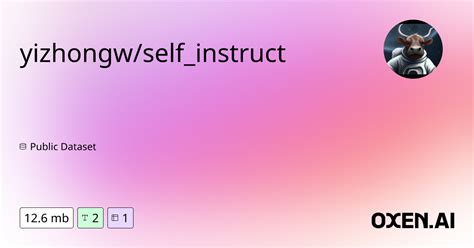 Yizhongwselfinstruct At Main Yizhongwselfinstruct Datasets At