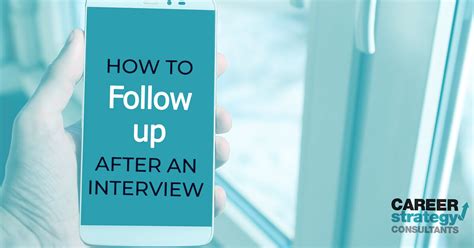 How To Follow Up After An Interview Career Strategy Consultants Inc