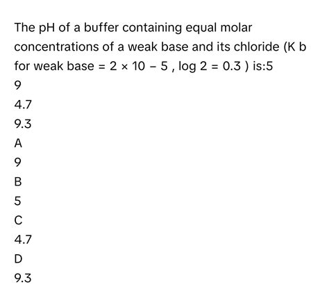 Solved The Ph Of A Buffer Containing Equal Molar Concentrations Of A