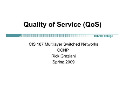 Cis187 8 Qos Cisco Ccnp Presentations Ppt