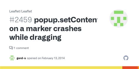 Tcontent On A Marker Crashes While Dragging · Issue 2459 · Leafletleaflet · Github