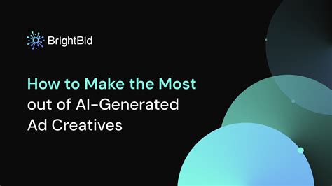 12 Tips For Making The Most Out Of Ai Generated Ad Creatives Brightbid