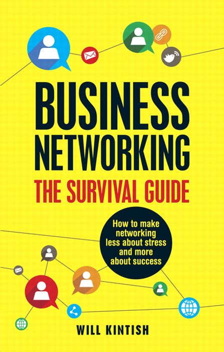 Business Networking The Survival Guide How To Make Networking Less