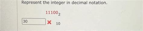 Solved Represent The Integer In Decimal Notation 111002 10