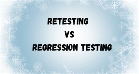 Retesting Vs Regression Testing Key Differences Explained