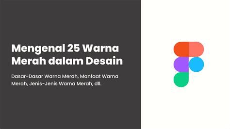 Belajar Figma 71 Mengenal 25 Warna Merah Dalam Desain — Minarsih Tech