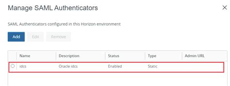 Enable Saml 2 0 Authentication For Vmware Horizon With Unified Access Gateway And Oci Iam