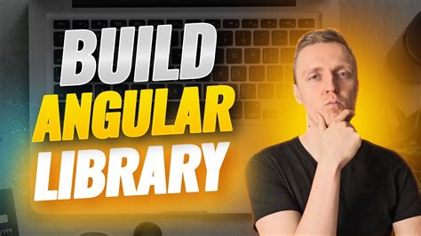 Building Angular Library A Comprehensive Tutorial For Creating Reusable Components Youtube