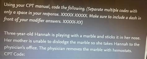 Solved Using Your CPT Manual Code The Following Separate Chegg Com