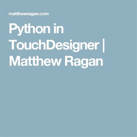 Python In Touchdesigner Matthew Ragan