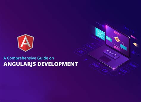 A Detailed Guide On AngularJS Development Its Benefits Features Blogs